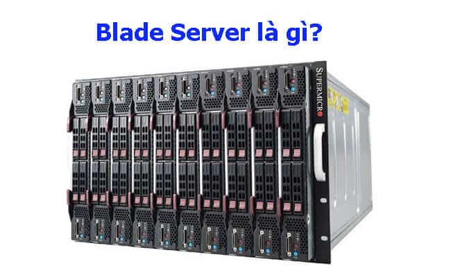 Blade Server là gì? Tại sao nên sử dụng máy chủ phiến? - BKNS