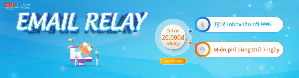 Email Relay - Giải Pháp Gửi Email An Toàn - Tin Cậy - BKNS